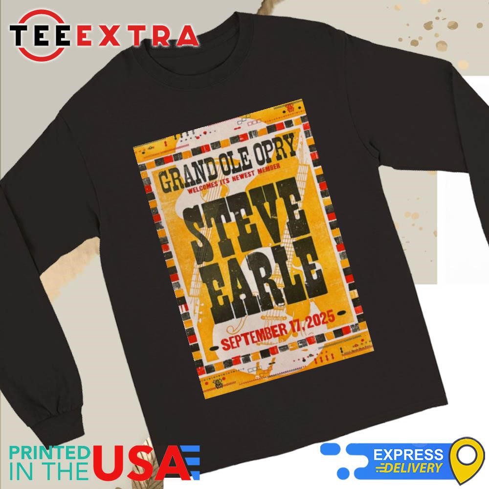 Official Steve Earle Steve Earle Poster Sept 17 2025 Shirt, hoodie ...